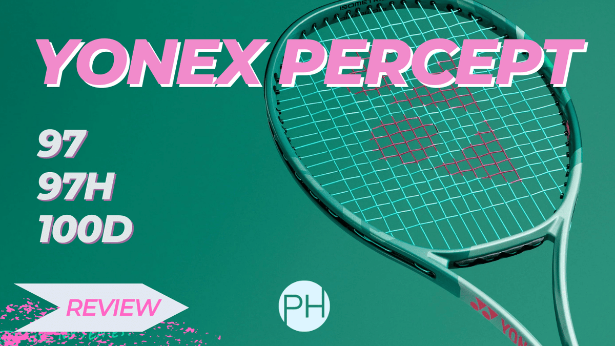 REVIEW: Yonex Percept | 97, 97H, 100D | Racket Reviews – PH Tennis